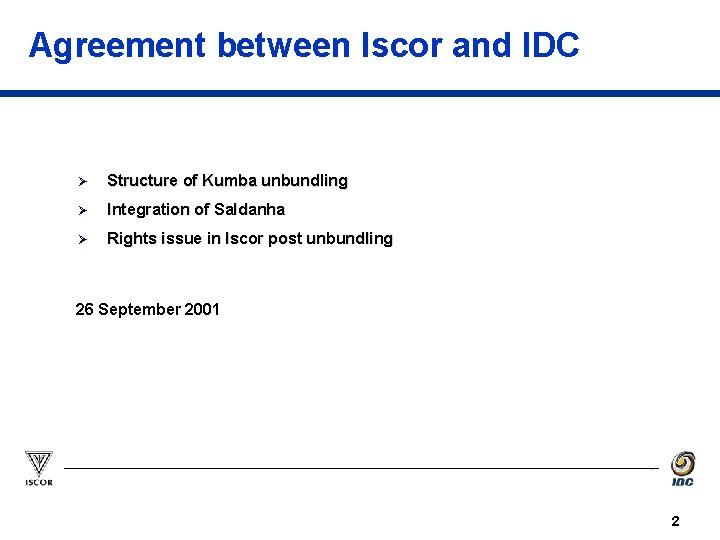Agreement between Iscor and IDC Structure of Kumba