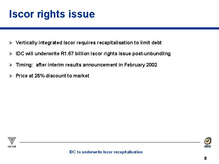 Agreement between Iscor and IDC Structure of Kumba