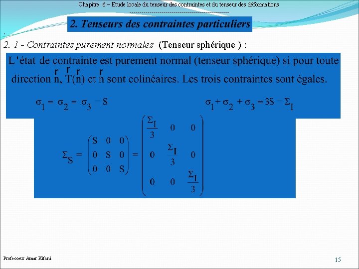Chapitre 6 Etude locale du tenseur des contraintes