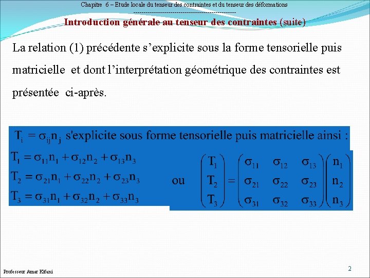 Chapitre 6 Etude locale du tenseur des contraintes