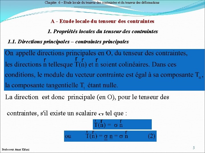 Chapitre 6 Etude locale du tenseur des contraintes
