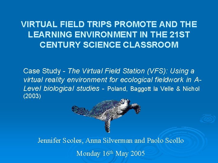 VIRTUAL FIELD TRIPS PROMOTE AND THE LEARNING ENVIRONMENT