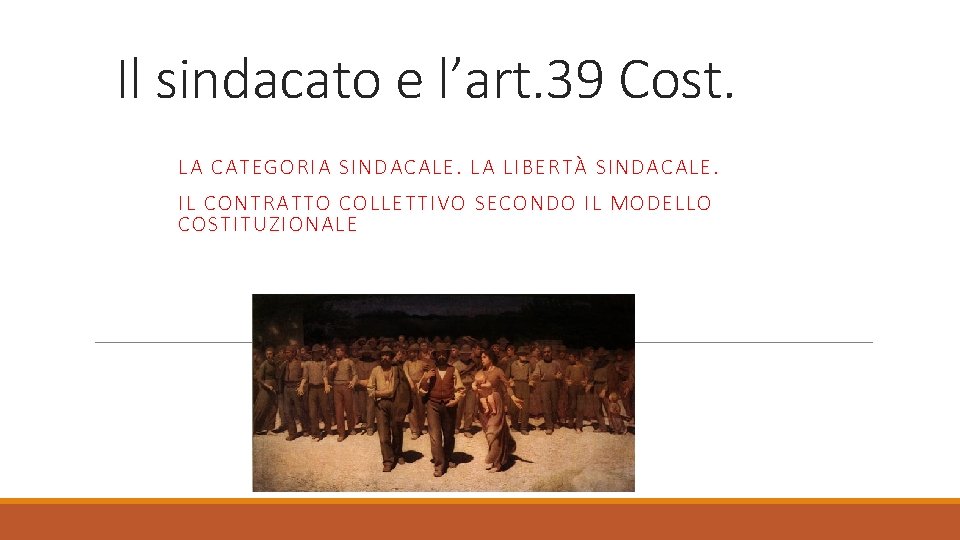 Il sindacato e lart 39 Cost LA CATEGORIA