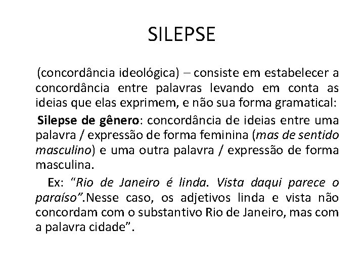 FIGURAS DE LINGUAGEM A linguagem possibilitanos exprimir no
