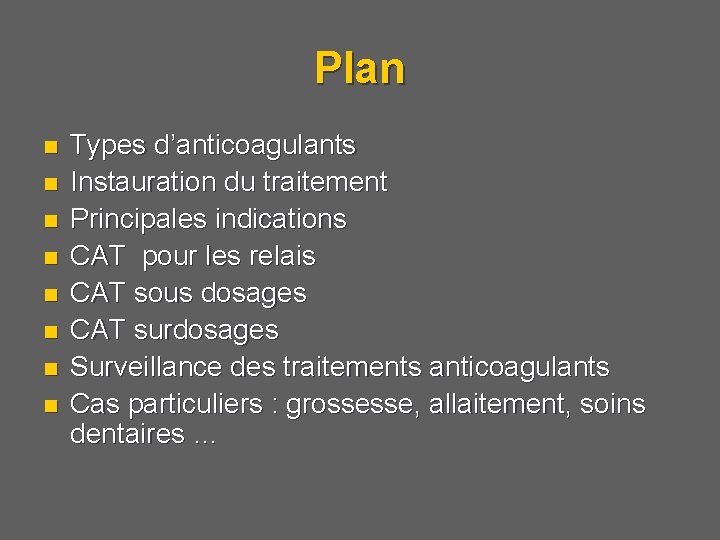 Traitements Anticoagulants Dr Franois DURAFOURG Centre de cardiologie