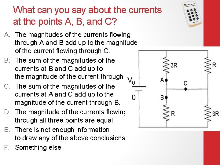 Clicker Questions for NEXUSPhysics Electric currents and circuits