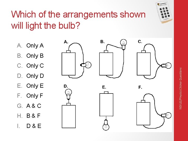 Clicker Questions for NEXUSPhysics Electric currents and circuits
