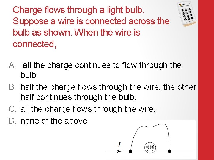 Clicker Questions for NEXUSPhysics Electric currents and circuits