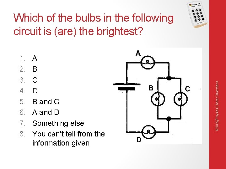 Clicker Questions for NEXUSPhysics Electric currents and circuits