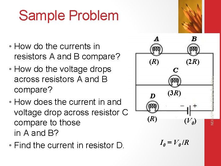 Clicker Questions for NEXUSPhysics Electric currents and circuits