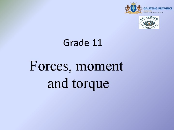 Grade 11 Forces moment and torque Definition of