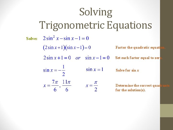 Solving Trigonometric Equations For all problems The solution