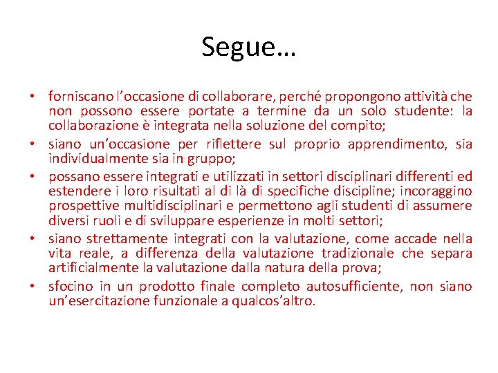 Compiti di realt e valutazione autentica Si tratta