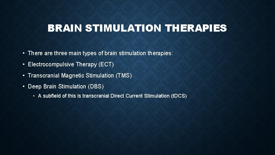 BEST BRAIN STIMULATION TREATMENT FOR MENTAL ILLNESSES By