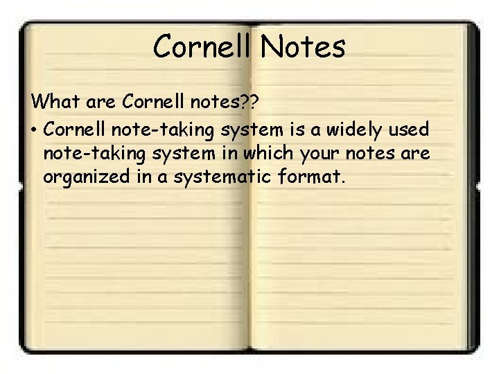 Cornell Notes What are Cornell Notes Who came