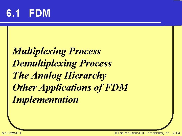Chapter 6 Multiplexing Mc GrawHill The Mc GrawHill