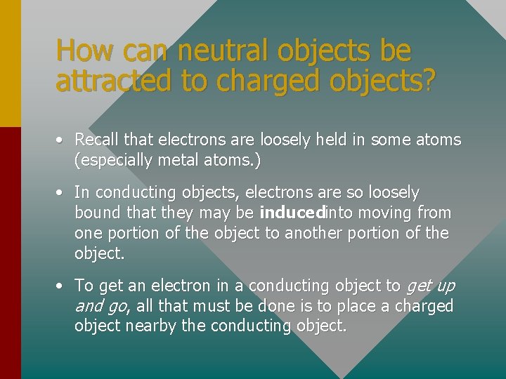 Electrostatics Static Electricity Electrostatics can be explained by