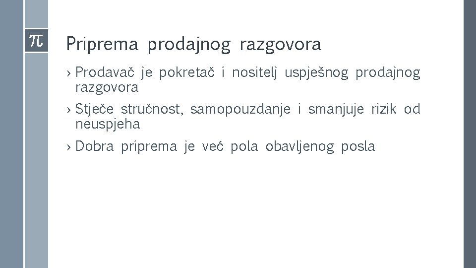 PRODAJNI RAZGOVOR Prodajno poslovanje smjer PRODAVA to emo