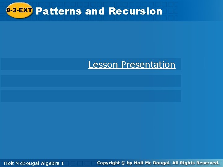 Patternsand and Recursion 9 3 EXT Lesson Presentation