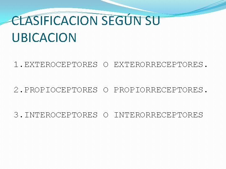 FUNCIONES SENSORIALES DEL SN Y RECEPTORES ORGANOS SENSORIALES
