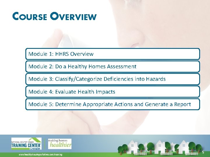 HEALTHY HOMES RATING SYSTEM COURSE GOALS Enable students