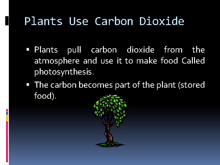 Carbon Cycle What is Carbon and carbon dioxide