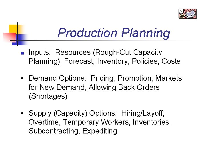 Production Planning Aggregate Planning SOM 464 Manufacturing Resource