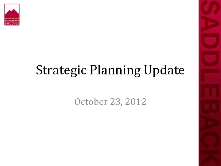 Strategic Planning Update October 23 2012 Presentation Overview