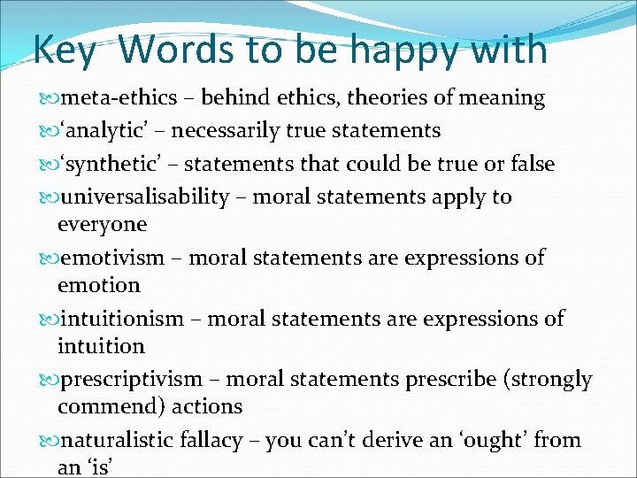 Metaethics revision summary Key Words to be happy