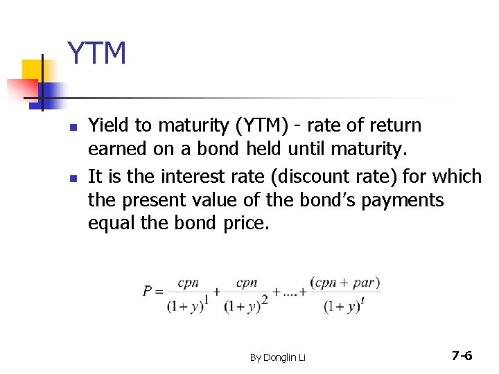 CHAPTER 7 6 Bonds and Their Valuation n