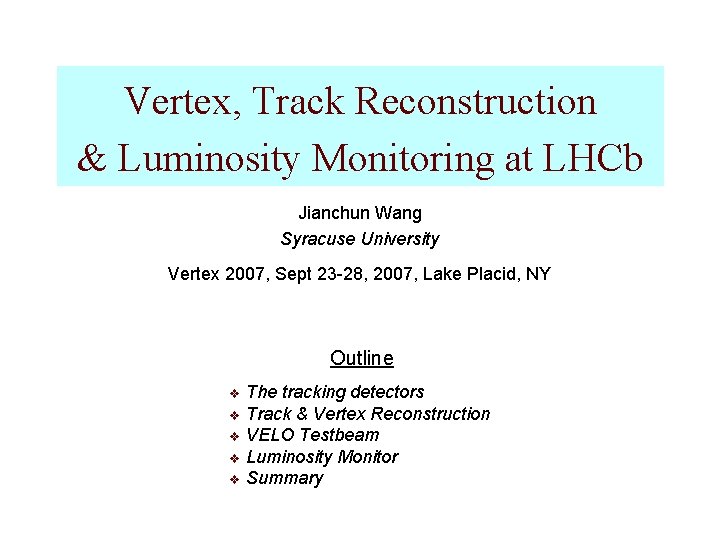 Vertex Track Reconstruction Luminosity Monitoring at LHCb Jianchun