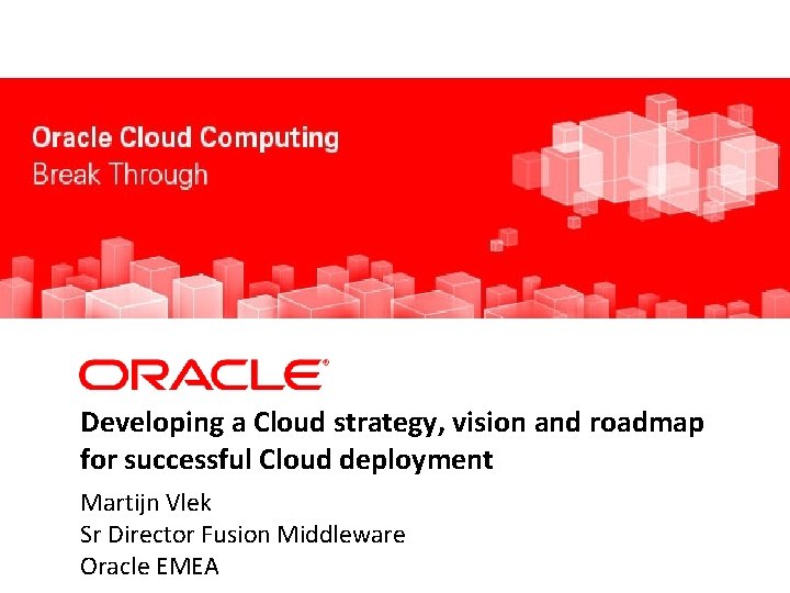 Developing a Cloud strategy vision and roadmap for