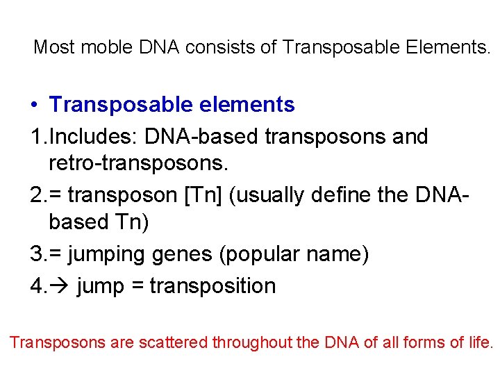 Mobile DNA Chapter 15 http genomed dlearn kmu