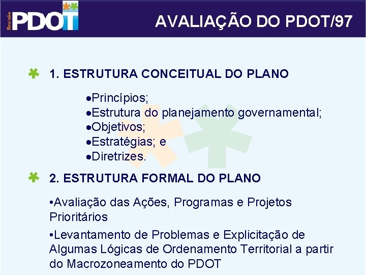 AVALIAO DO PDOT97 AVALIAO DO PDOT97 1 ESTRUTURA