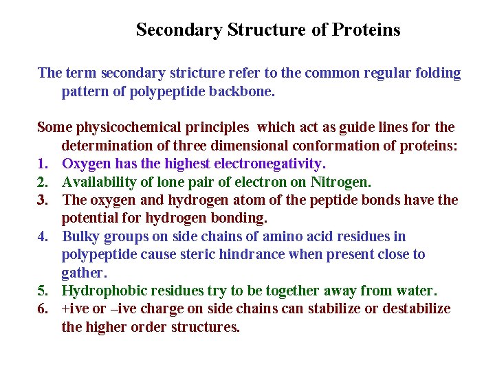 Secondary Structure of Proteins The term secondary stricture