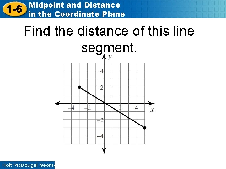 1 6 Midpoint and Distance in the Coordinate