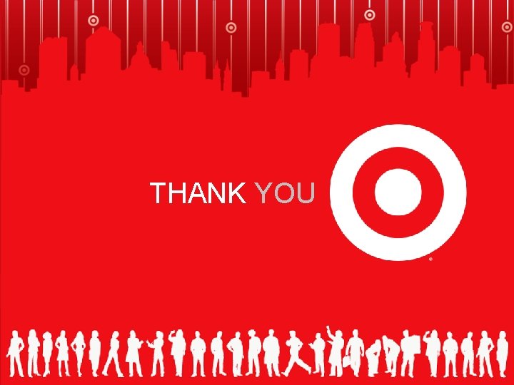 DIVISIONAL OVERVIEW STORES DISTRIBUTION CORPORATE HEADQUARTERS Target We