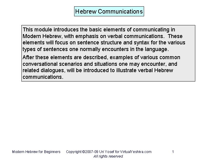 Hebrew Communications This module introduces the basic elements