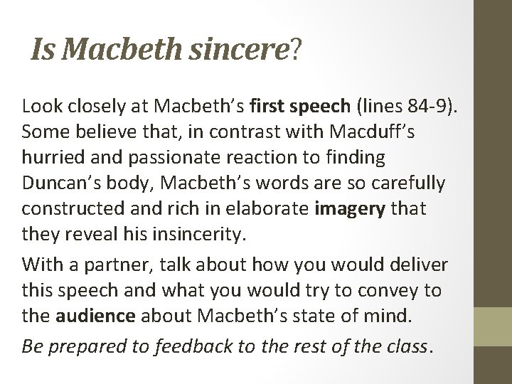 Macbeth Learning Objective Understand the play so far