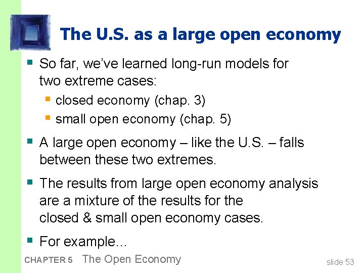 CHAPTER 6 The Open Economy MACROECONOMICS SIXTH EDITION