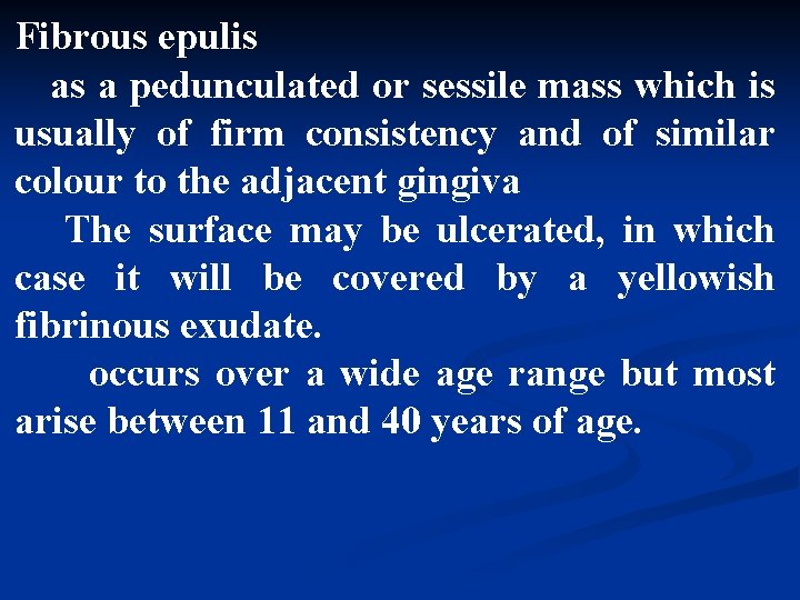Hyperplasia of oral mucosa Most hyperplasias of the