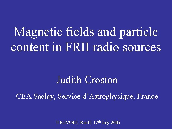 Magnetic fields and particle content in FRII radio