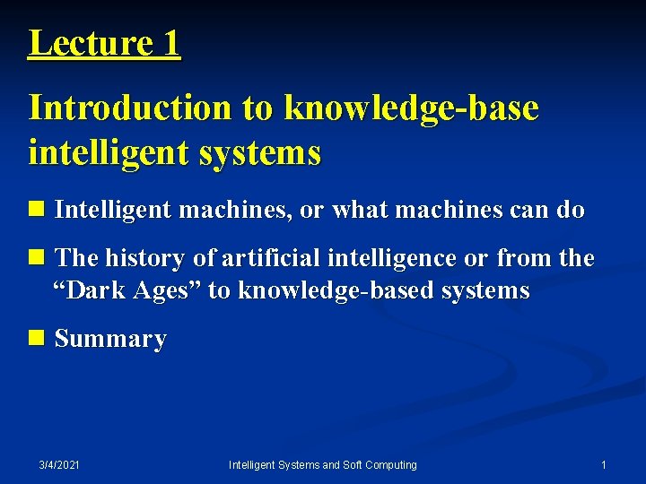Lecture 1 Introduction to knowledgebase intelligent systems n