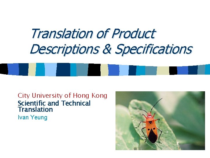 Translation of Product Descriptions Specifications City University of