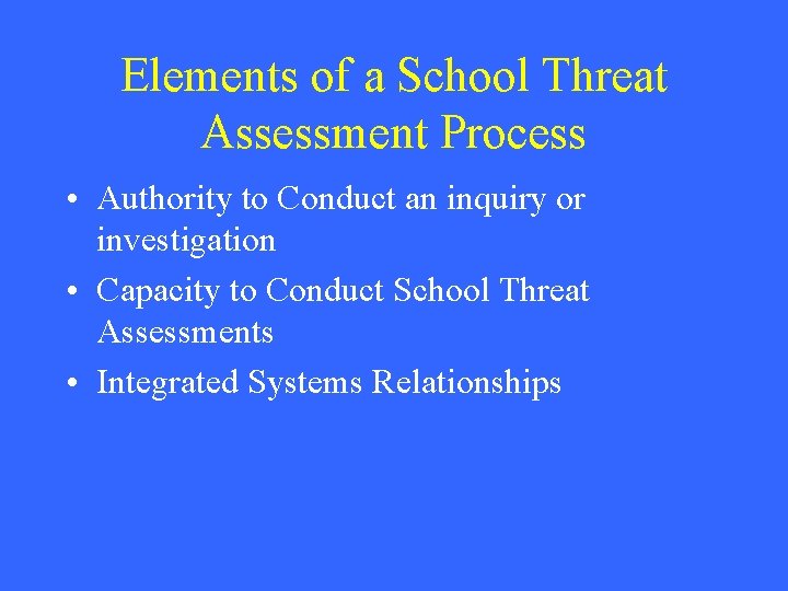 Implementing and Conducting a School Threat Assessment United