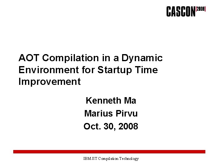 AOT Compilation in a Dynamic Environment for Startup