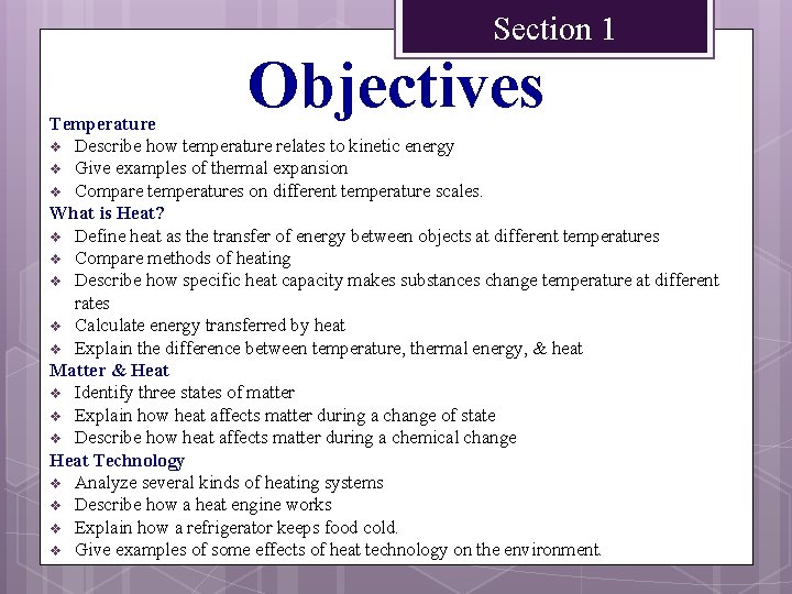 Section 1 Objectives Temperature v Describe how temperature