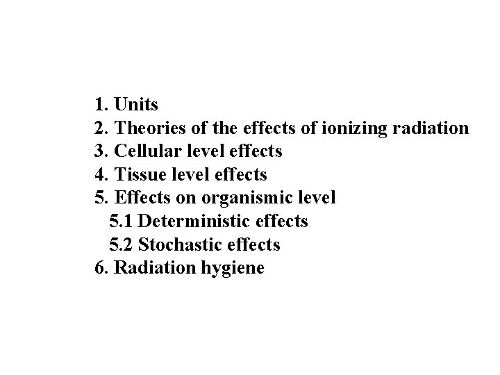 1 Units 2 Theories of the effects of