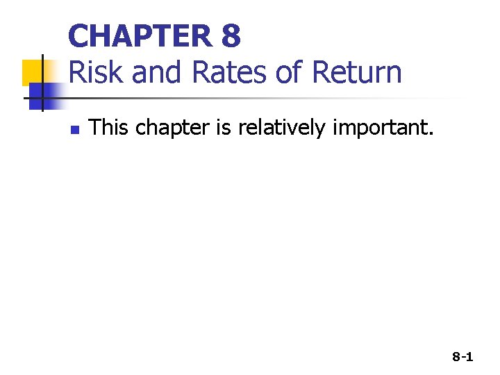 CHAPTER 8 Risk and Rates of Return n