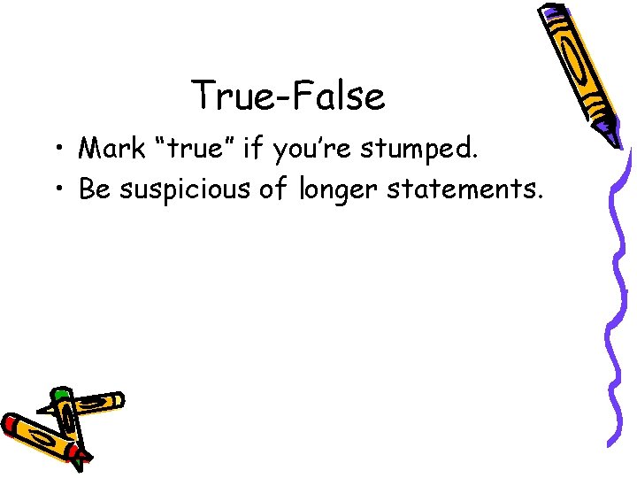 Test Taking Tips In General READ THE DIRECTIONS